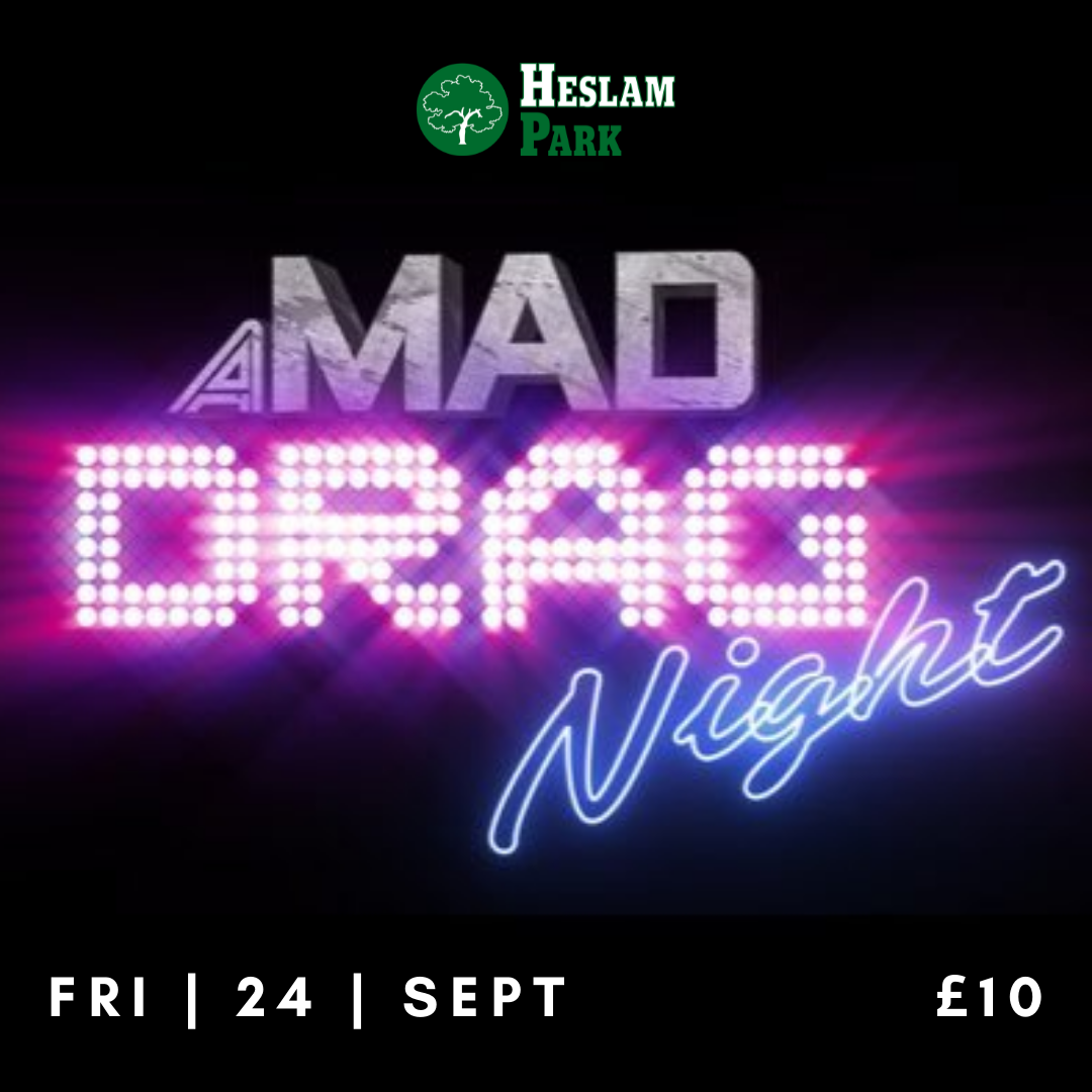 Drag Night | Heslam Park Club